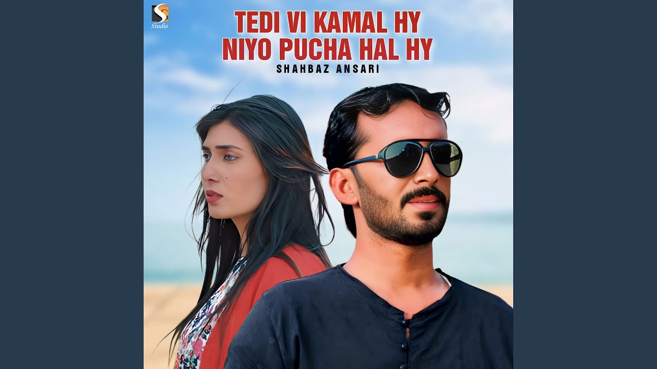 Tedi Vi Kamal Hy Niyo Pucha Hal Hy - YouTube Music