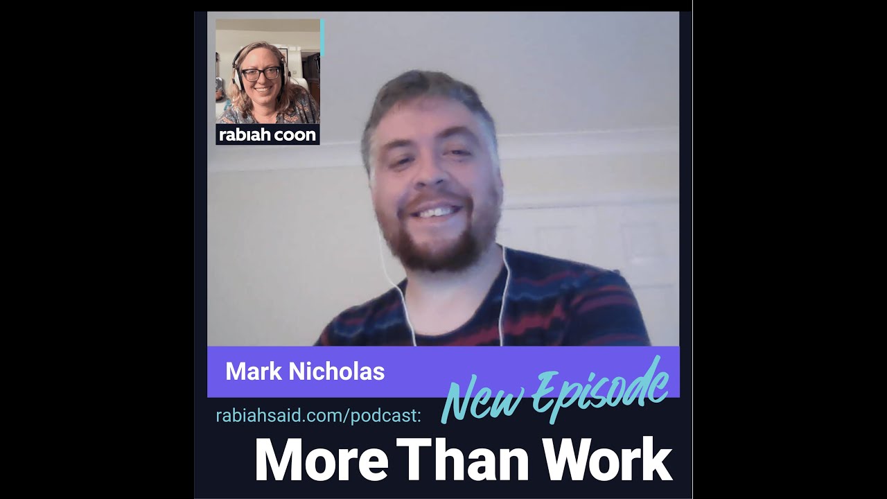 More Than Work Podcast with Comedian Mark Nicholas (S7E10) - YouTube