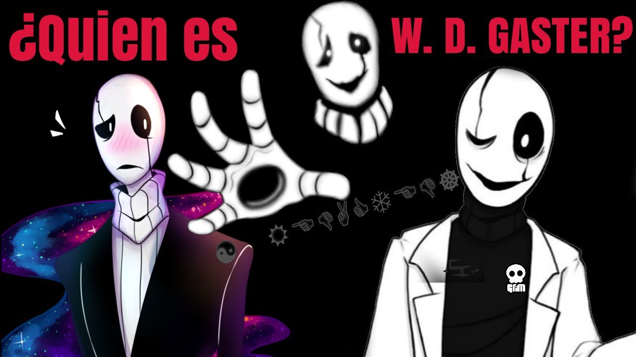 QUIEN ES W. D. GASTER? - SECRETOS DE UNDERTALE - YouTube