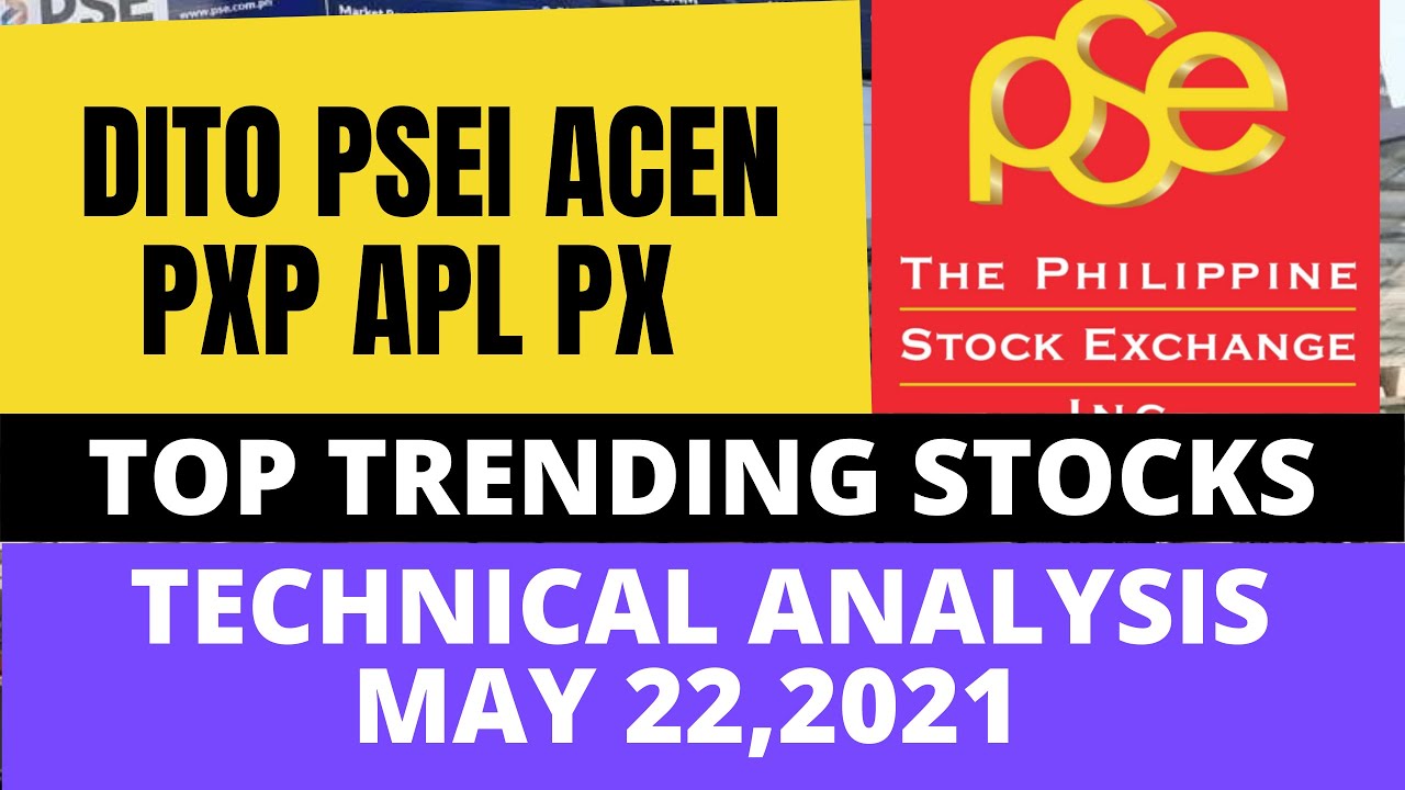 PSE TRENDING STOCKS : DITO | PSEI | ACEN | PXP | APL | PX [STOCK MARKET ...