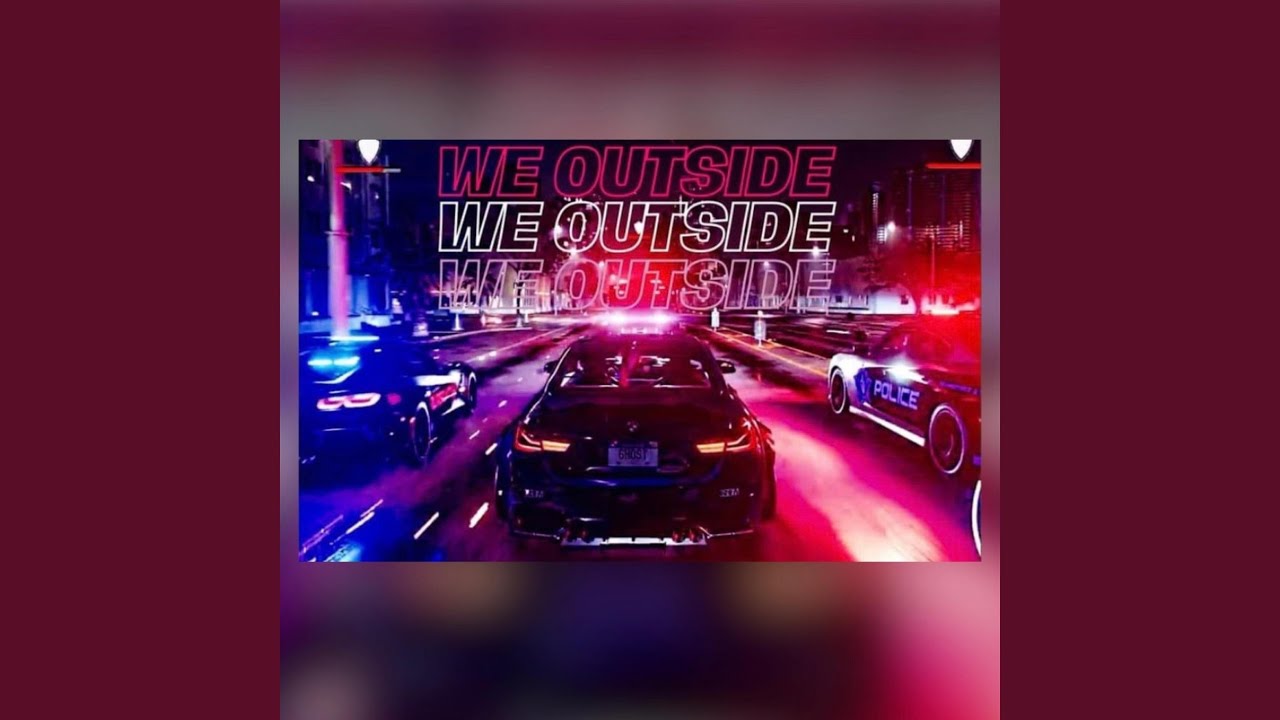 We Outside - YouTube