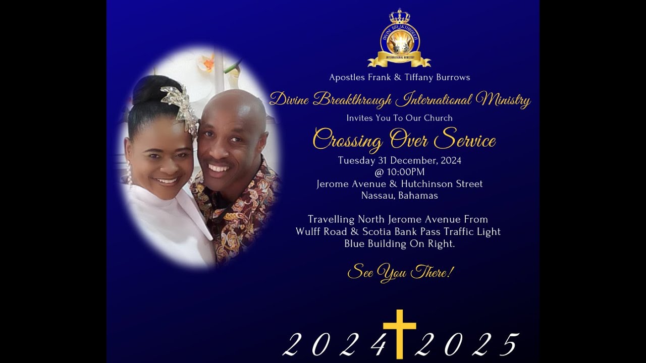 CROSSING OVER SERVICE 2024 TO 2025 "GET READY TO LEAP" @ DBIM Nassau ...