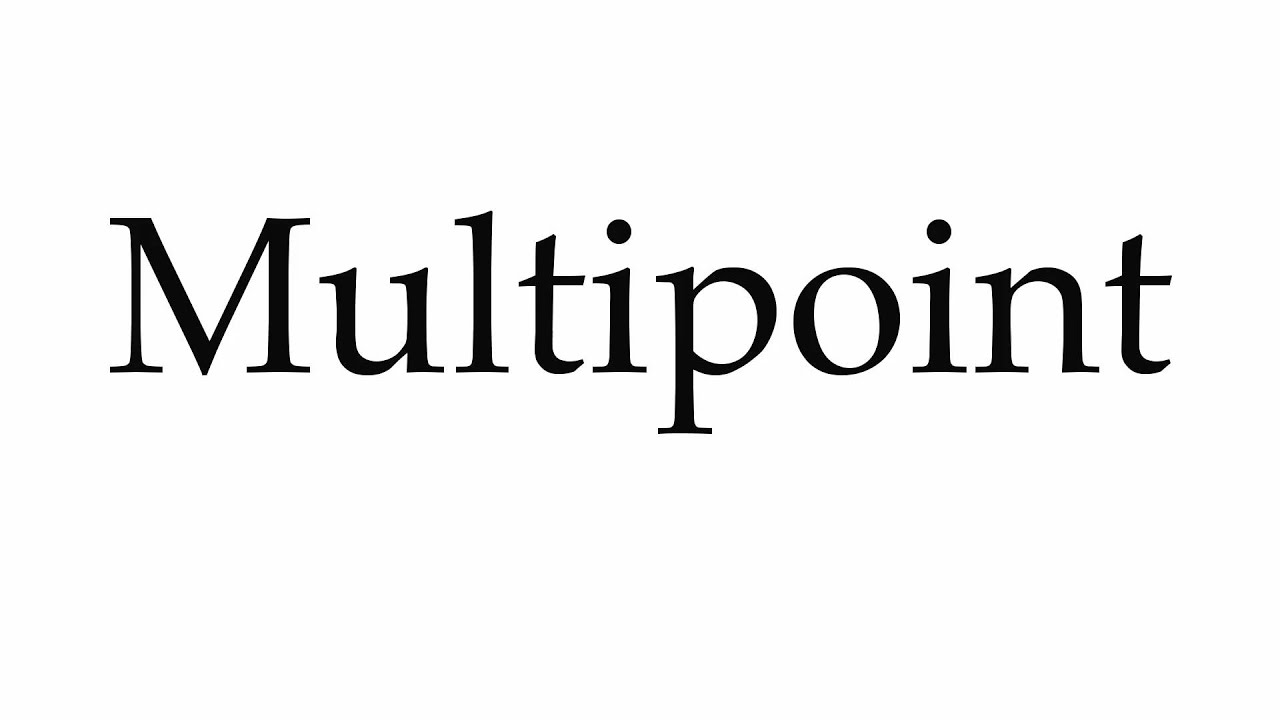 How to Pronounce Multipoint - YouTube