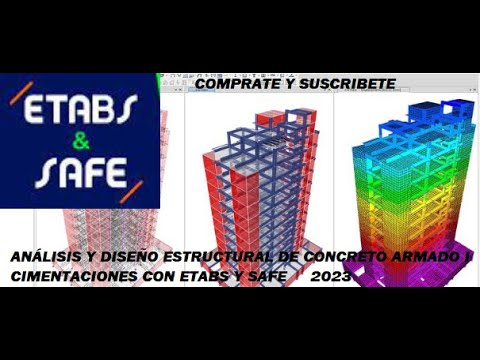 ANÁLISIS Y DISEÑO ESTRUCTURAL DE CONCRETO ARMADO I CIMENTACIONES CON ETABS Y SAFE 2023.CLASE N ...