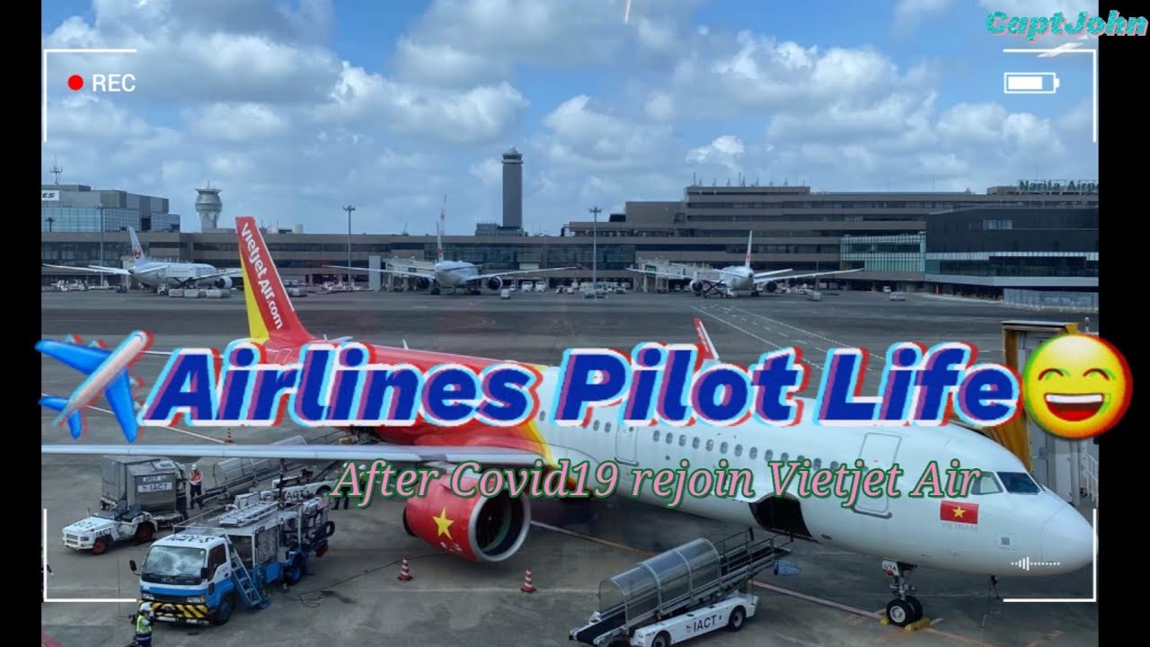 [Pilot Vlog] Airlines Pilot Life after Covid19 #pilotlife #vietjet # ...