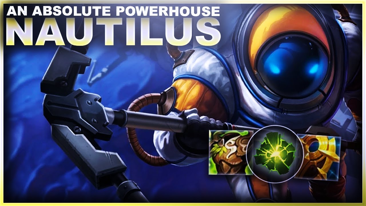 NAUTILUS IS AN ABSOLUTE POWERHOUSE | League of Legends - YouTube
