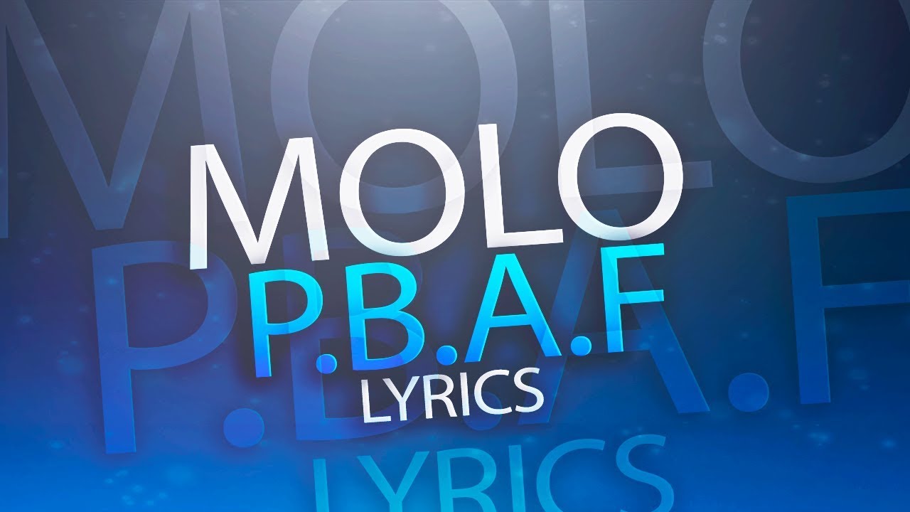 MOLO - P.B.A.F (Official lyric video) - YouTube
