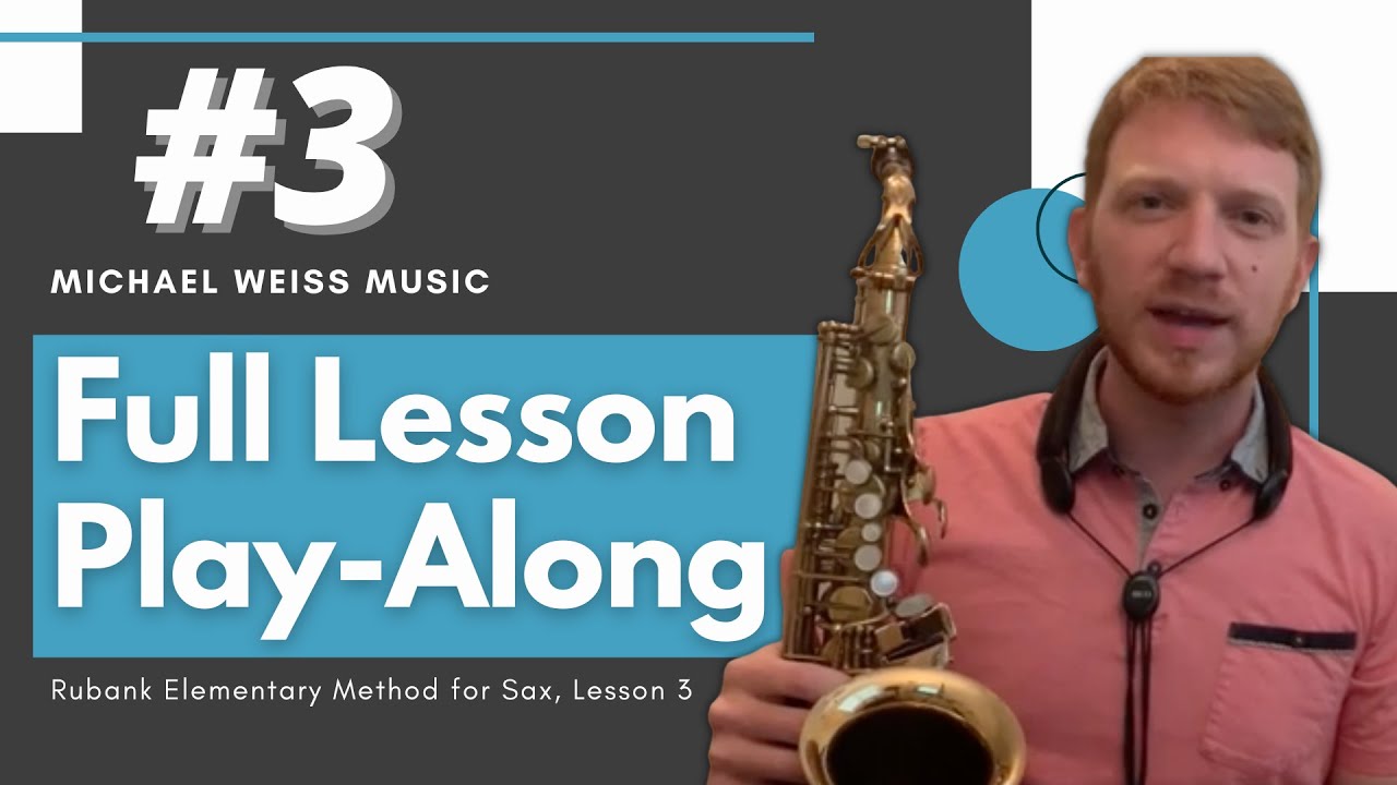 Full Lesson Play-Along #3: Rubank Elementary Method for Alto Saxophone ...