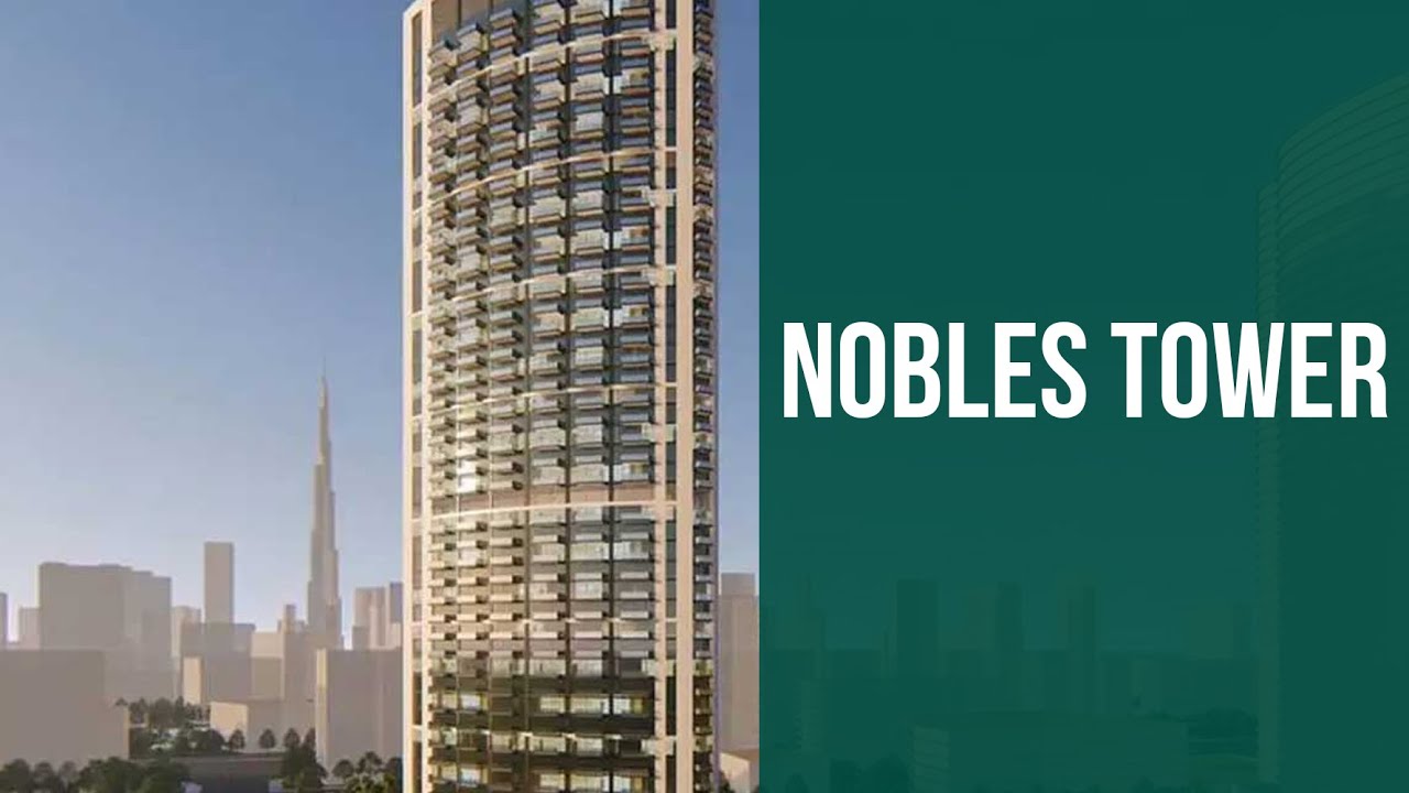 Nobles Tower in Business Bay Dubai by Tiger Properties - YouTube
