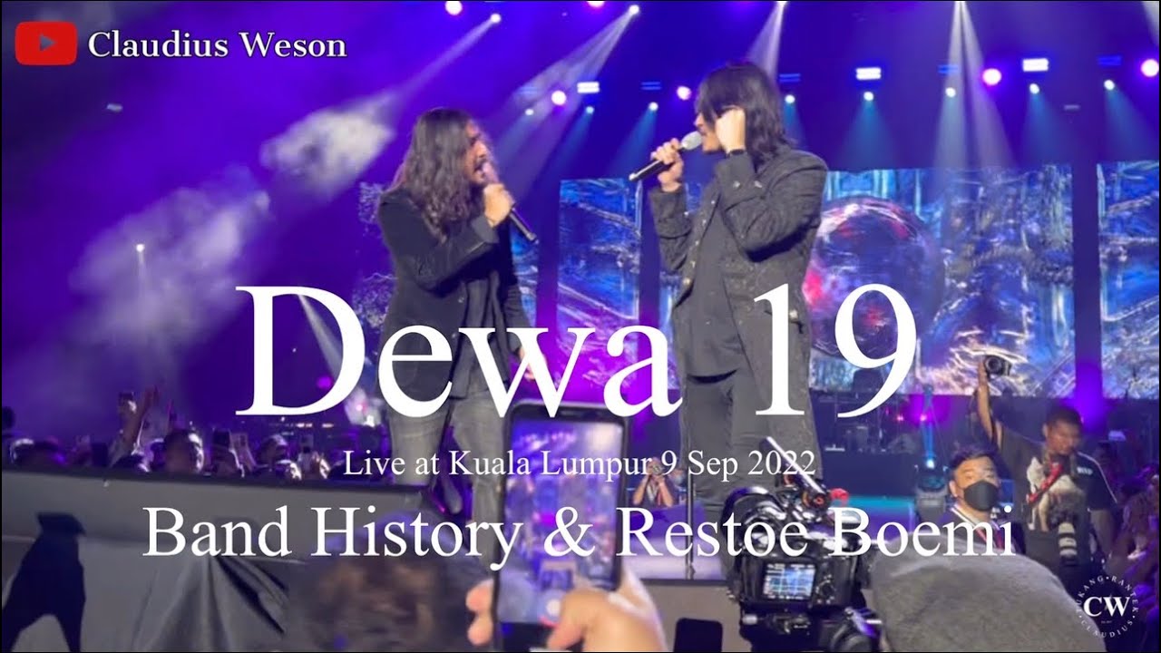 Dewa 19 Live at Kuala Lumpur 2022 - Opening, Band History & Restoe ...