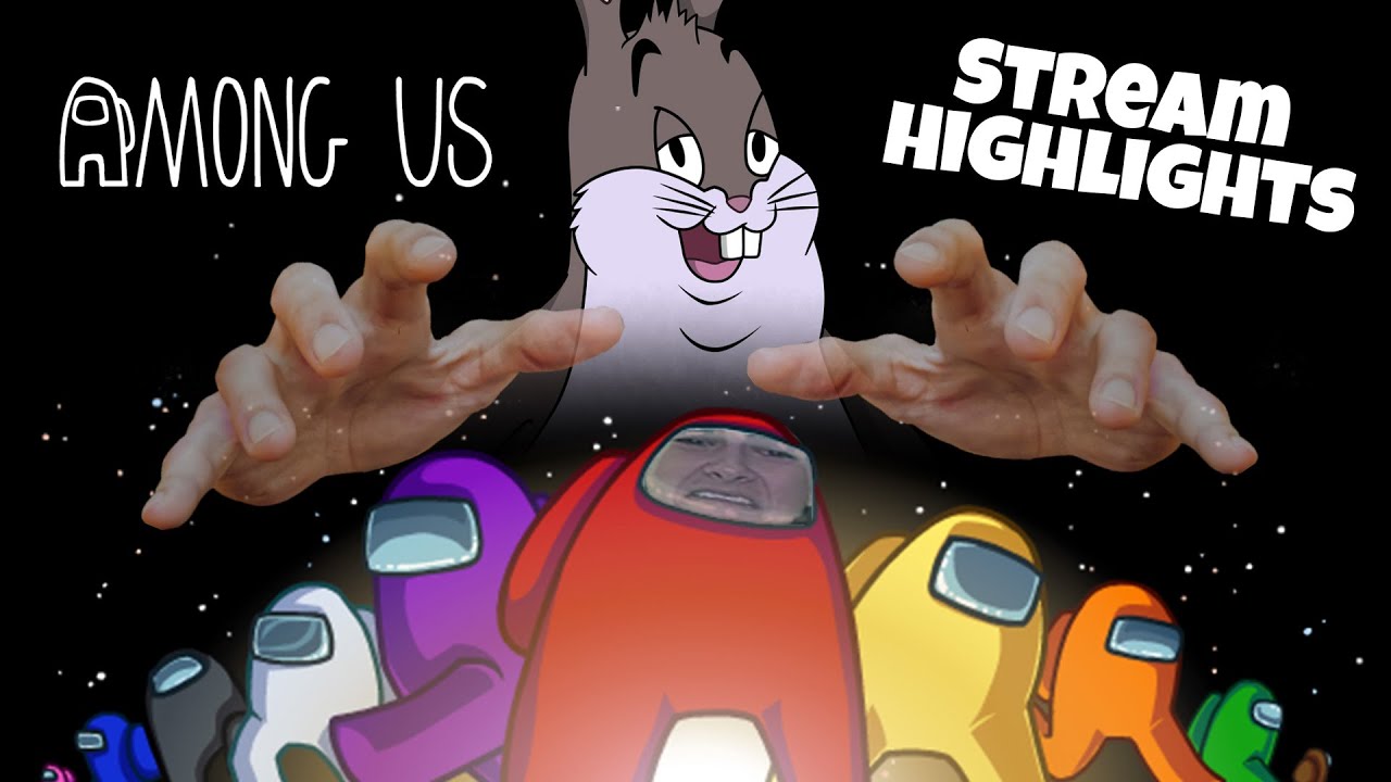 There's A Chungus Among Us (Stream Highlights #2) - YouTube