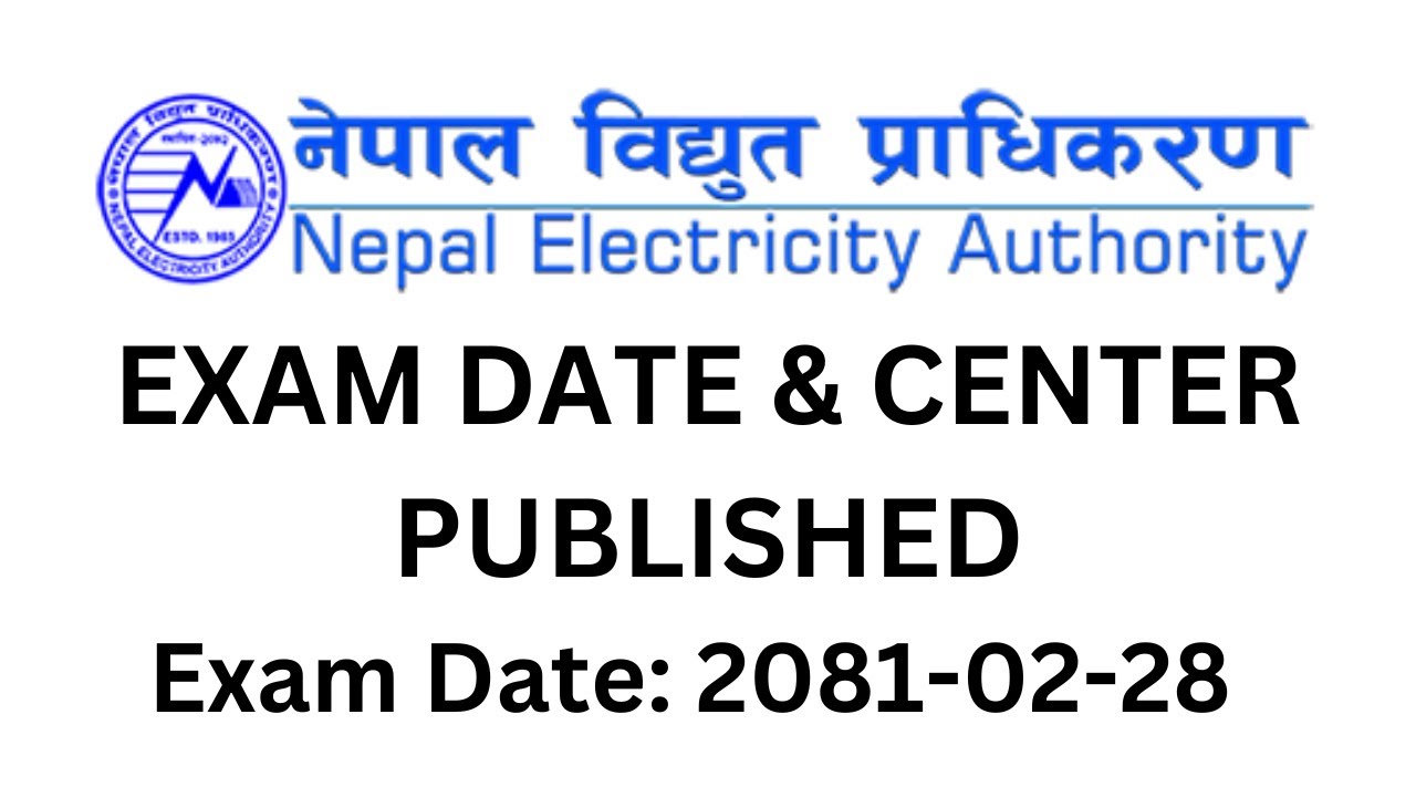 NEA Exam Date & Center 2081 Published | NEA Exam Date 2081| Nepal ...
