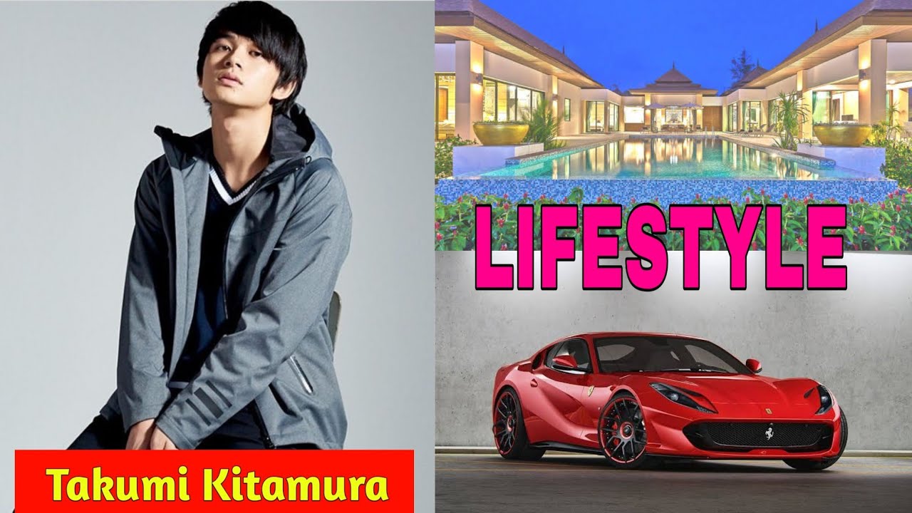 Takumi Kitamura(Lifestyle 2020) Biography,Net Worth,Facts, Girlfriend ...