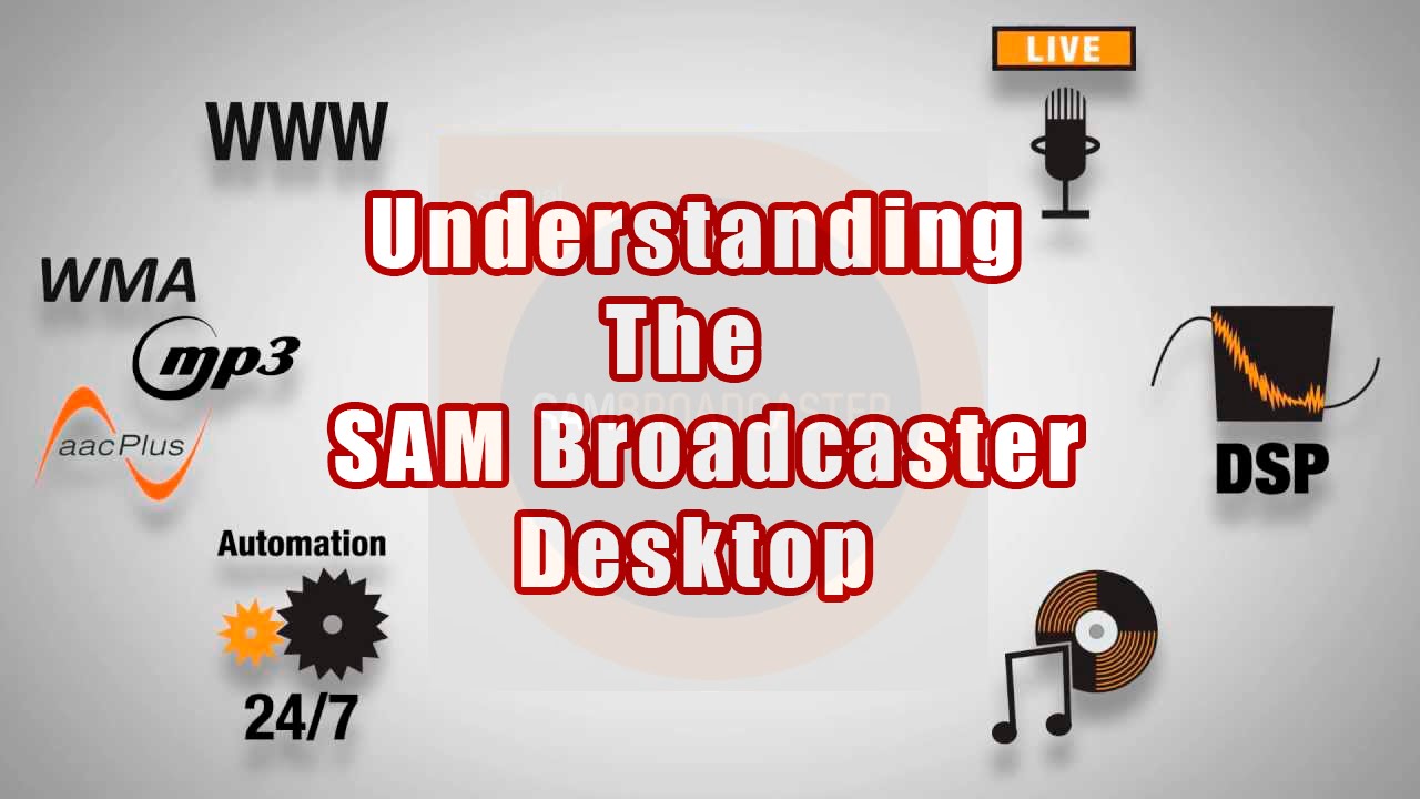 The SAM Broadcaster Desktop-A SAM Broadcaster Tutorial - YouTube