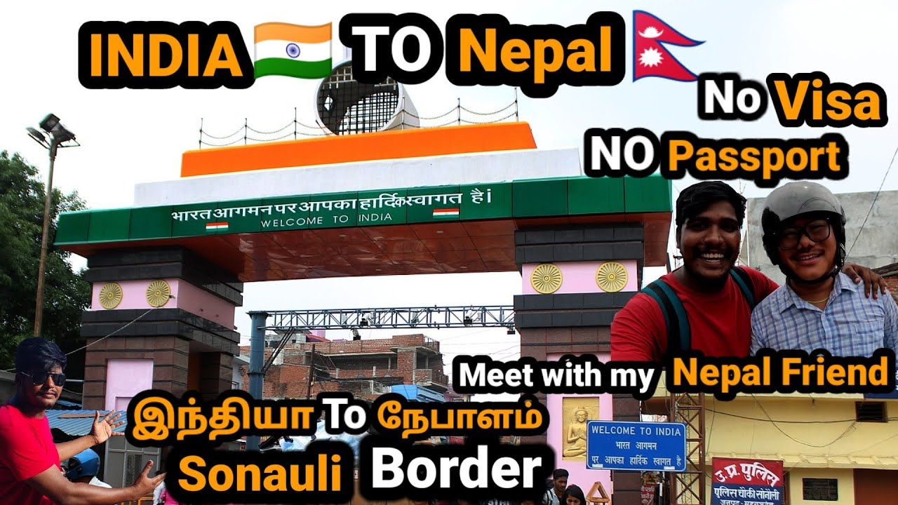 India to nepal by road tamil | India to Nepal border crossing tamil ...