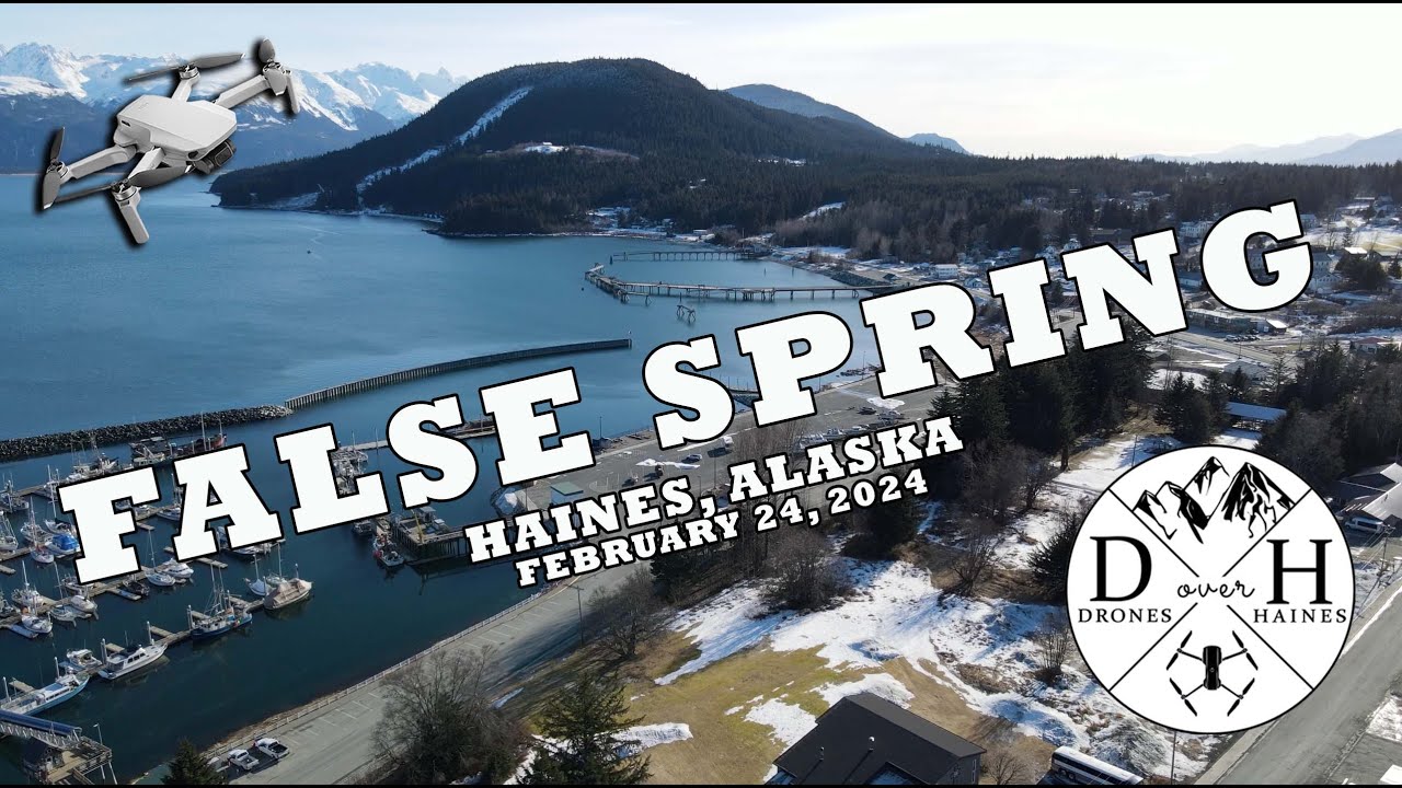 False Spring? Haines Alaska - Feb 24 - 2024 - YouTube