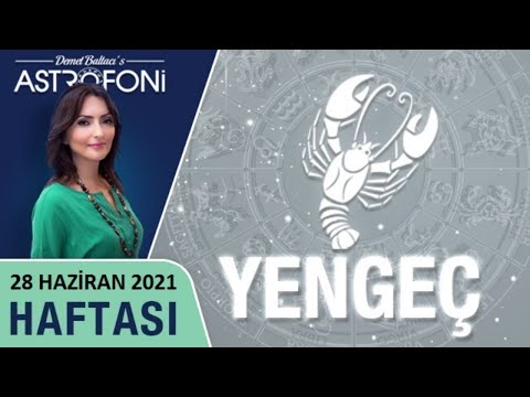 Yengeç Burcu Haftalık Burç Yorumları 28 haziran 2021 Astroloji