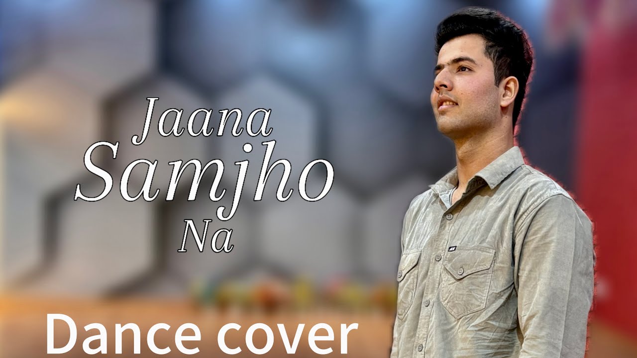 Jaana Samjho Na | BB3 | Dance Cover | Choreography By Pushkar Chawla ...