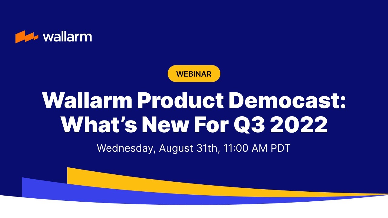 Wallarm Product Democast: What’s New For Q3 2022 - YouTube