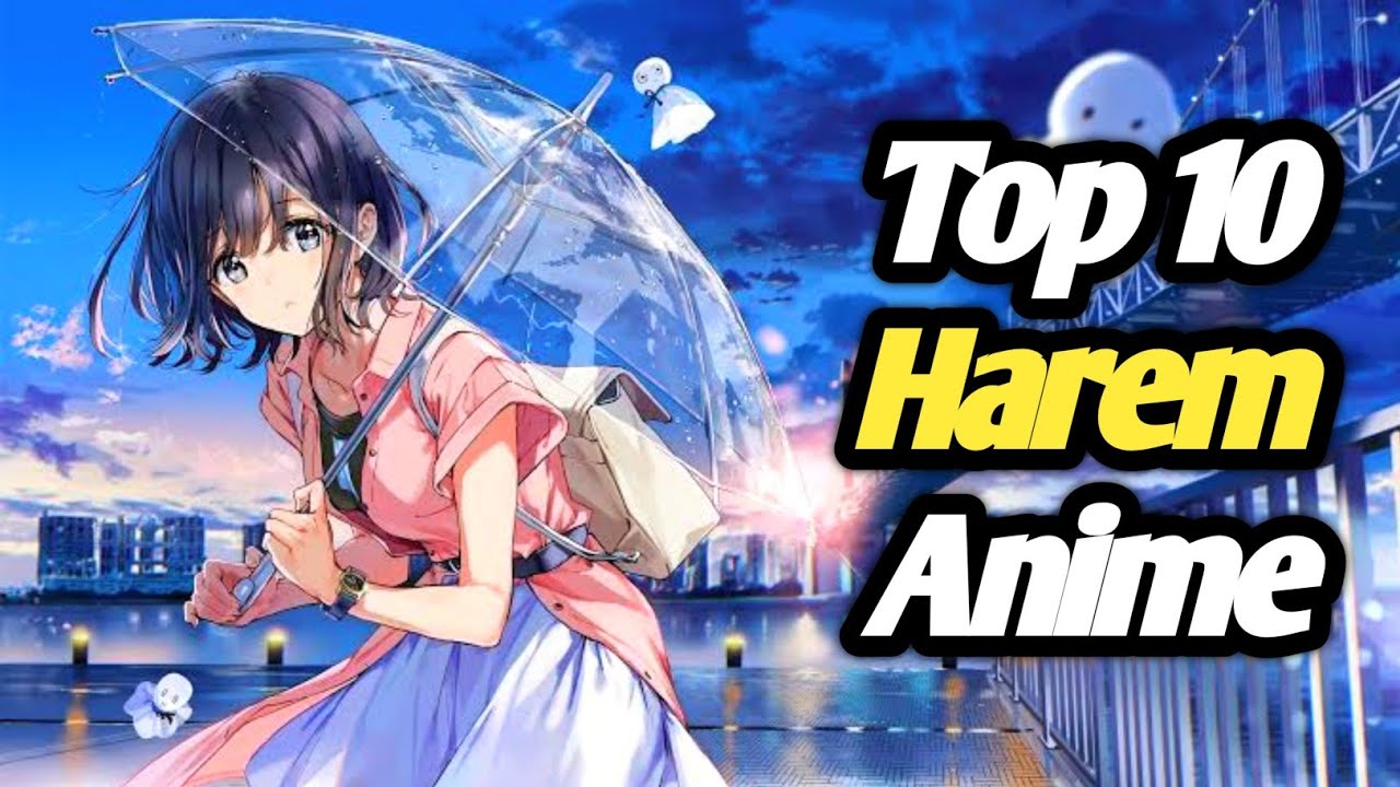 Top 10 Harem Anime (Hindi) | Bakaboy - YouTube