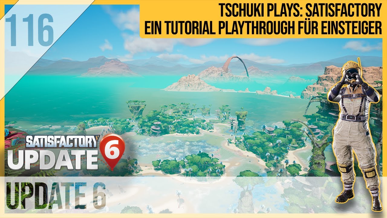 SATISFACTORY TUTORIAL Let's Play Update 6: 116 - Update 6 - YouTube
