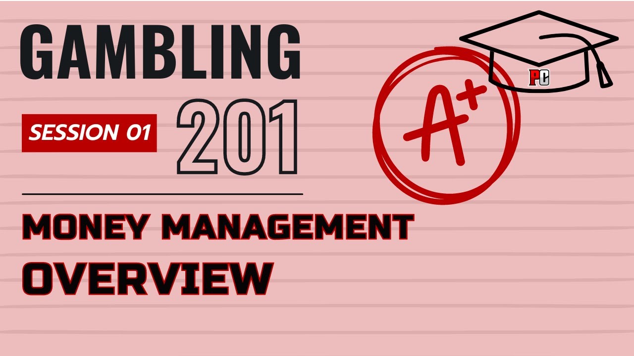 Gambling 201 #01 - Money Management for Gamblers - YouTube