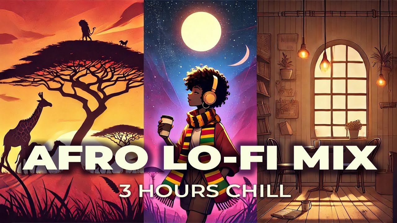 Afro Beats Lo-Fi Radio 🌍🎧 3-Hour Mix: Savanna, Night Groove & Coffee ...