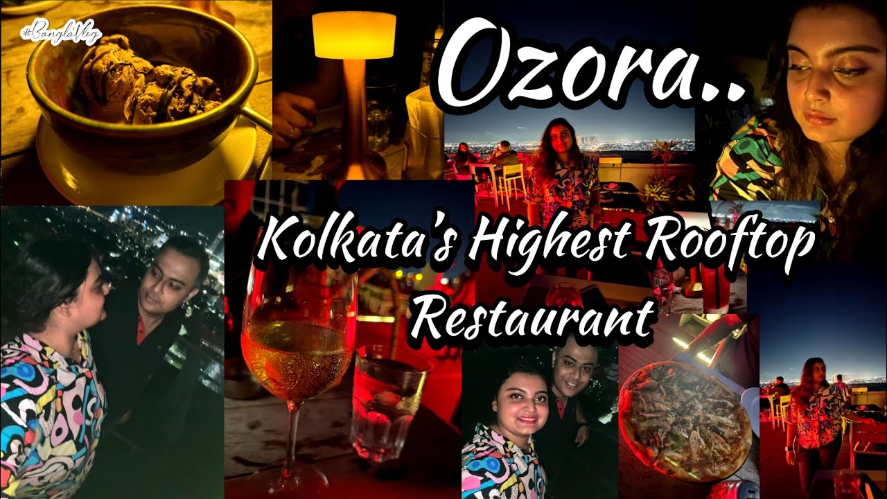 2 September 2024 Ozora, Kolkata 's Highest Rooftop Restaurant ...