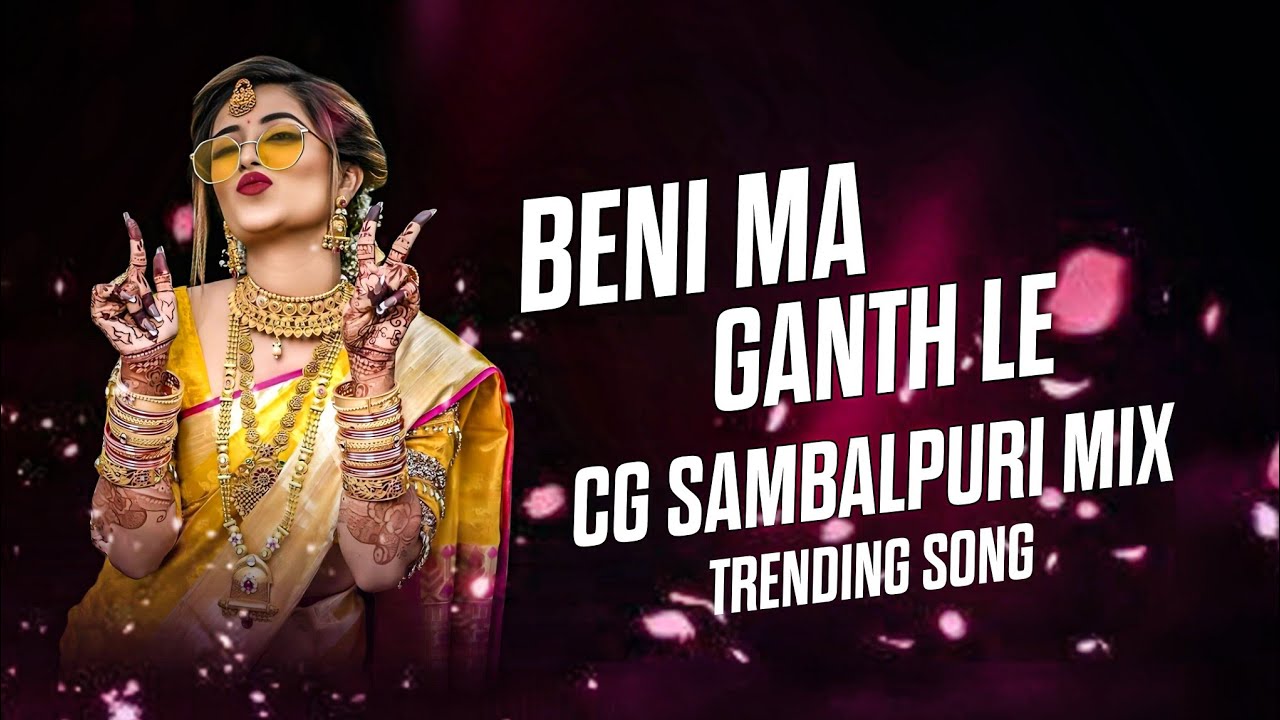 Beni Ma Ganth Le Cg Song 2025 Sambalpuri Style Mix Dj HRD - YouTube