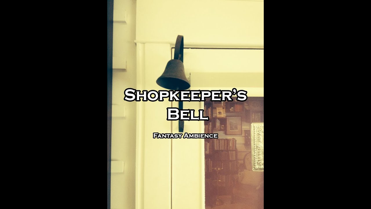 Shopkeeper's Bell | DND Fantasy RPG Sounds - YouTube