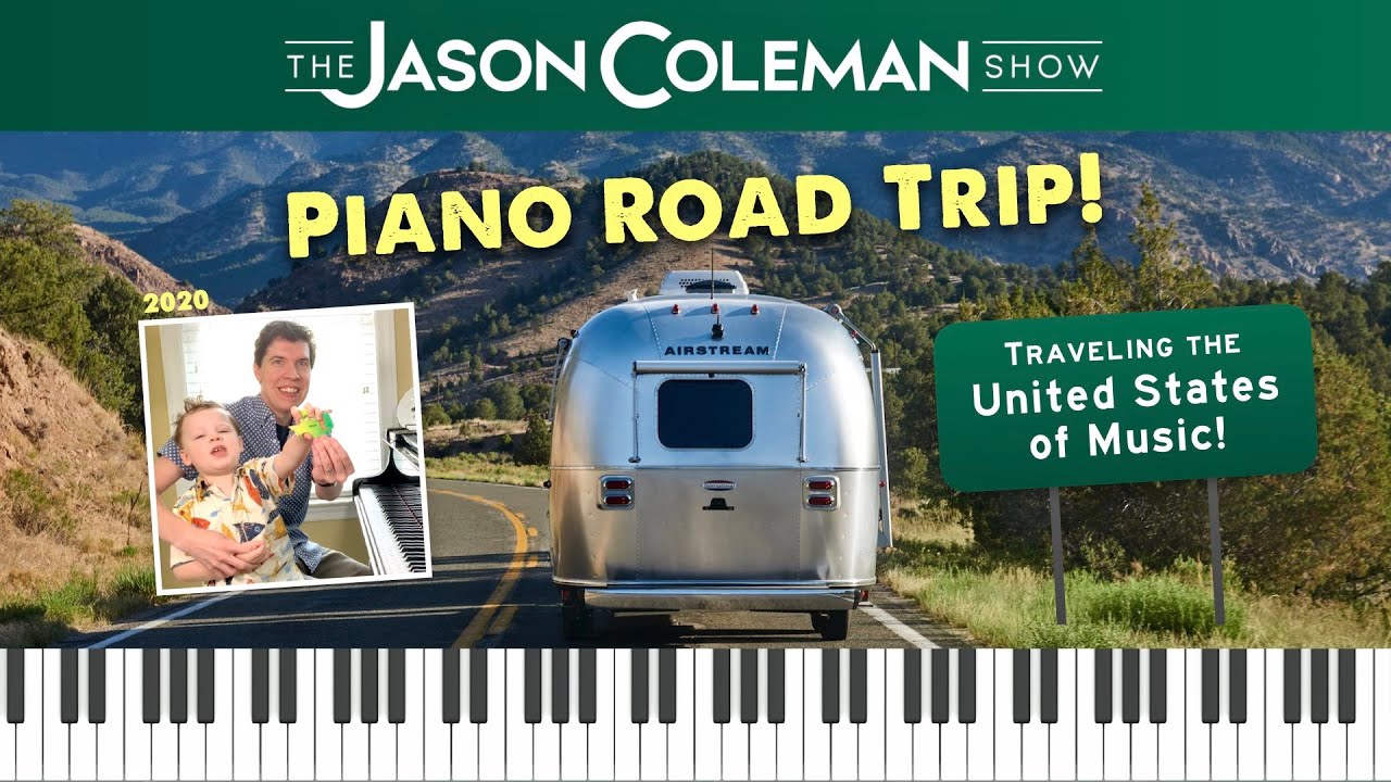 Piano Road Trip! - The Jason Coleman Show - YouTube