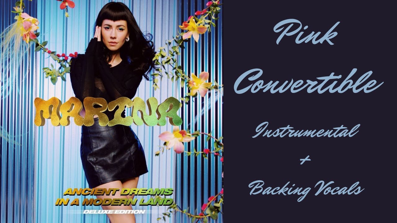 marina - pink convertible // instrumental + backing vocals - YouTube