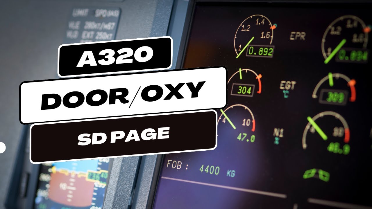 A320 DOOR/OXY SD Page Explained - YouTube