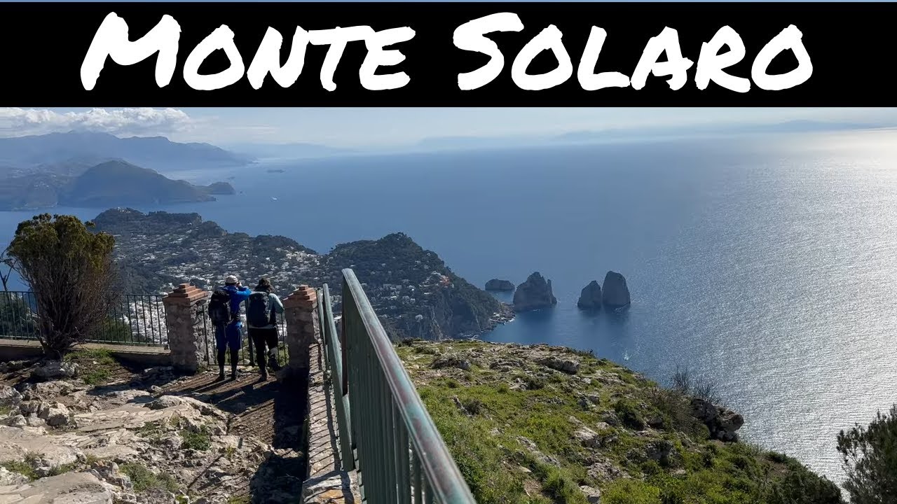 Must See in Capri: Monte Solaro History, Views, & More - YouTube