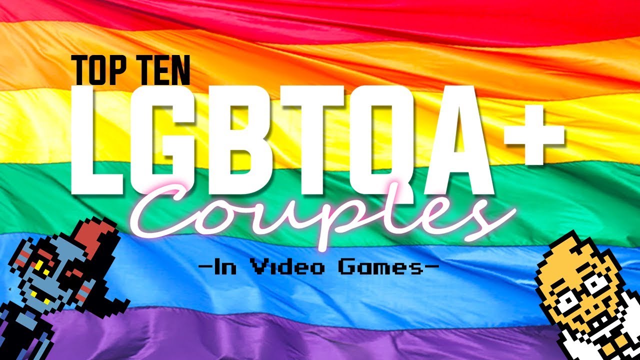 Top Ten LGBTQA+ Couples In Video Games - YouTube