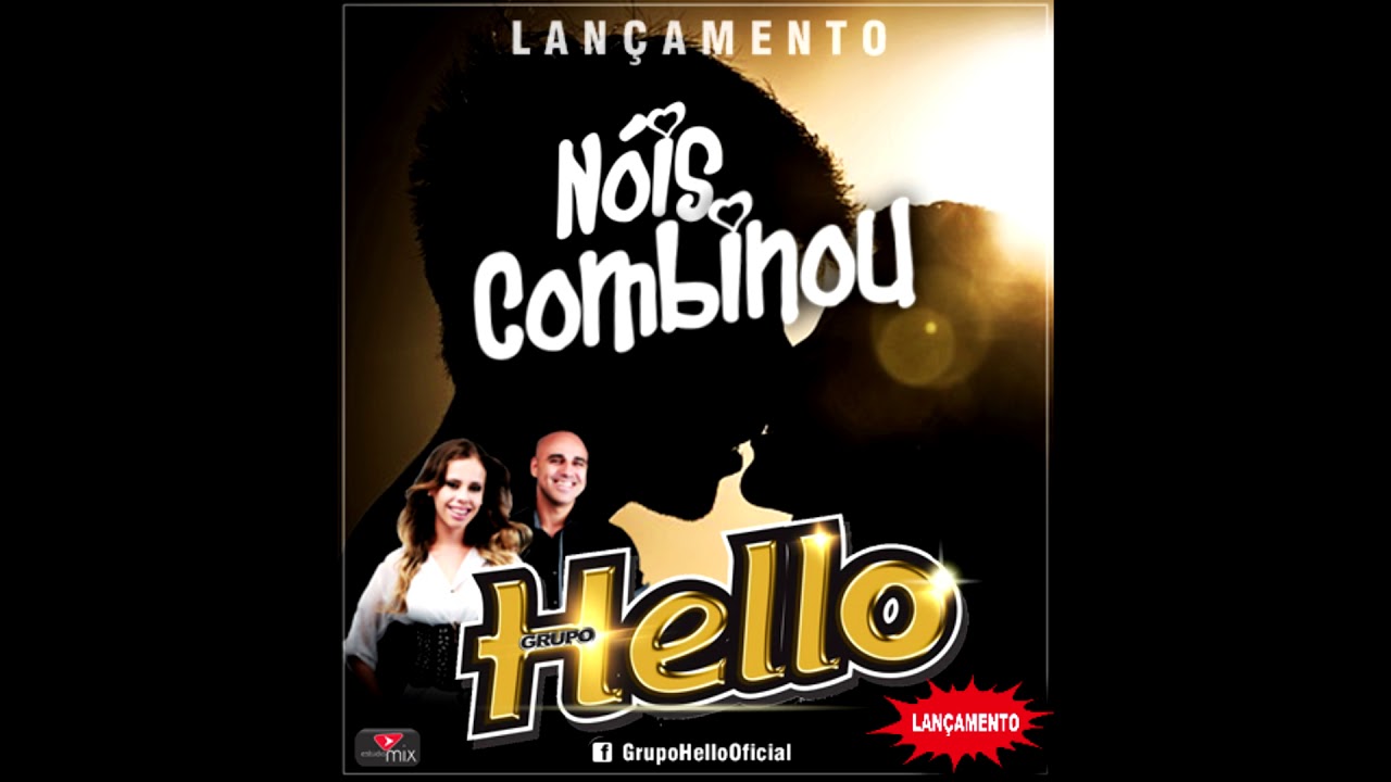 Grupo Hello - Nóis Combinou - YouTube
