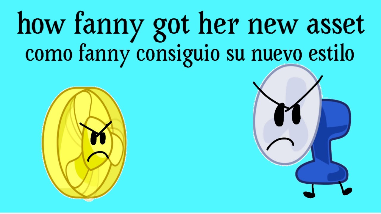 How Fanny got her new asset Bfdi by @BFDI - YouTube