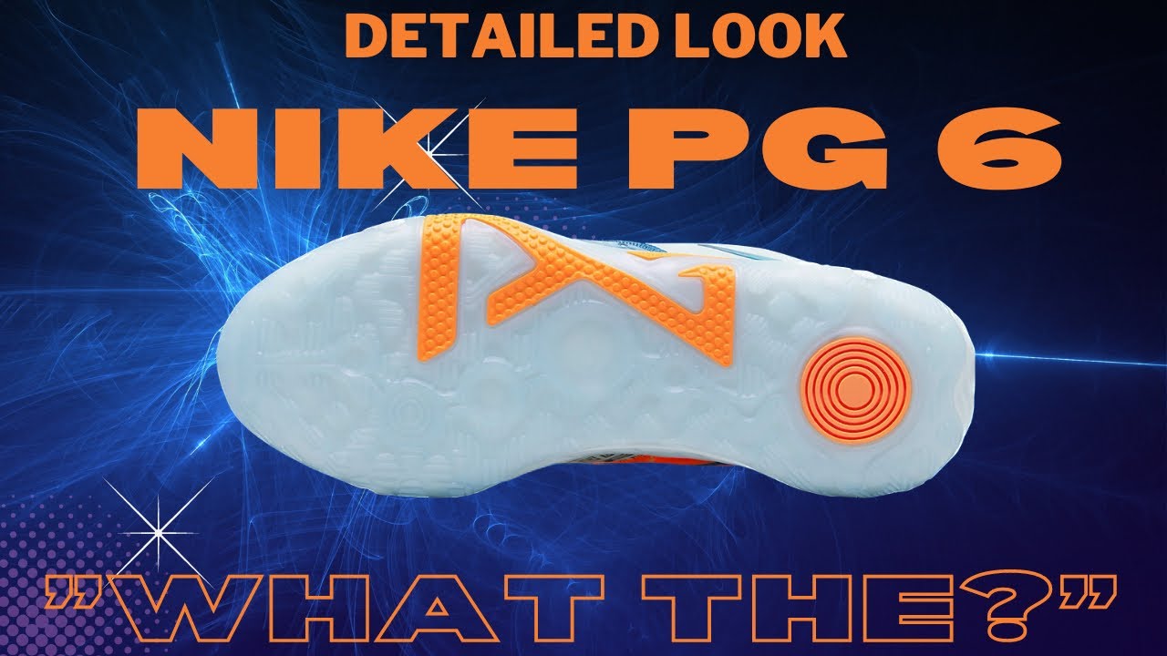 NIKE PG 6 "WHAT THE?” DETAILED LOOK+RELEASE DATE+PRICE+WHERE TO BUY ...