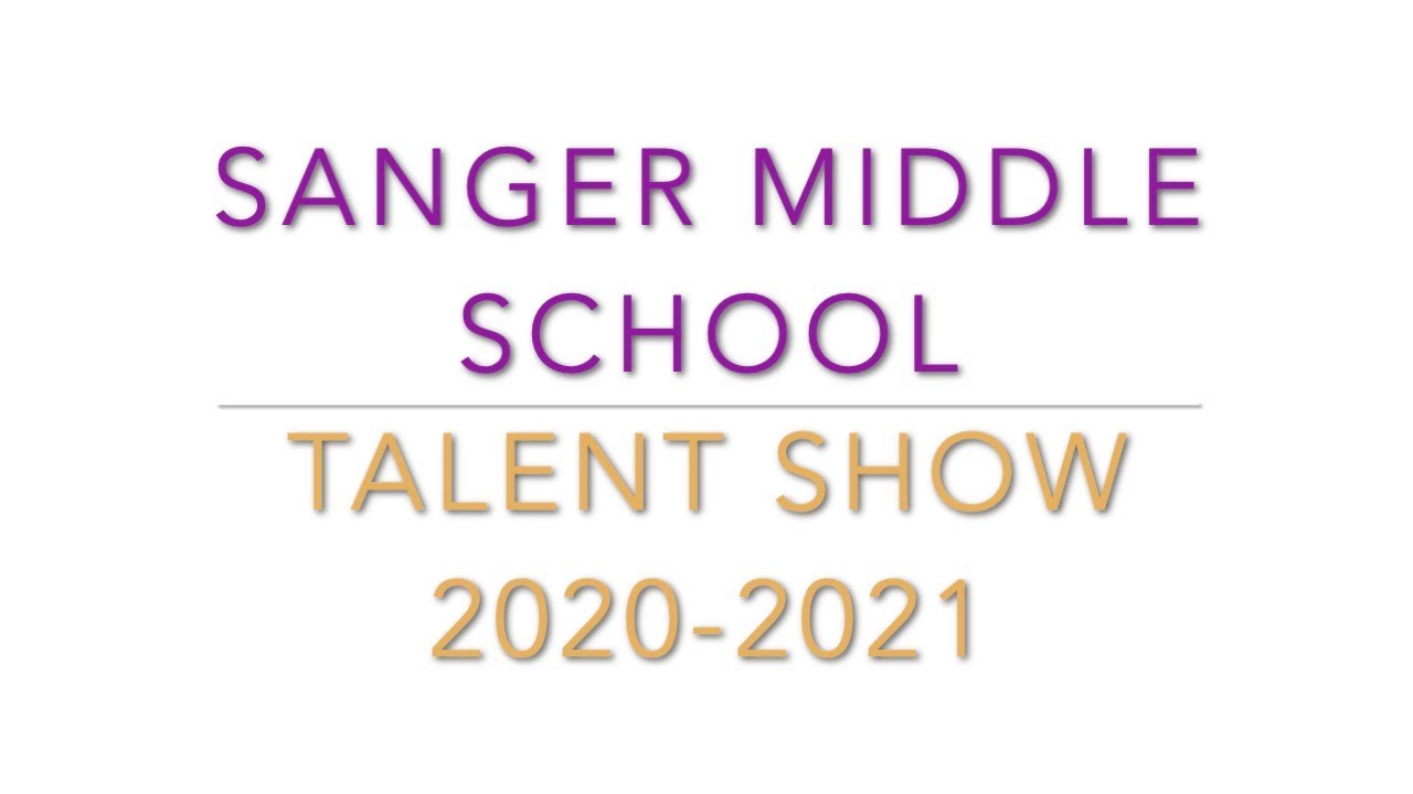 Sanger Middle School Talent Show 2020-2021 - YouTube