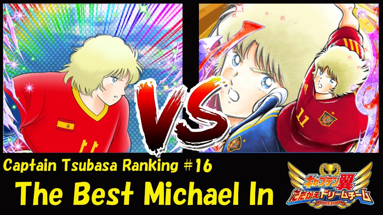 The Best Michael - Captain Tsubasa Ranking #16 - YouTube