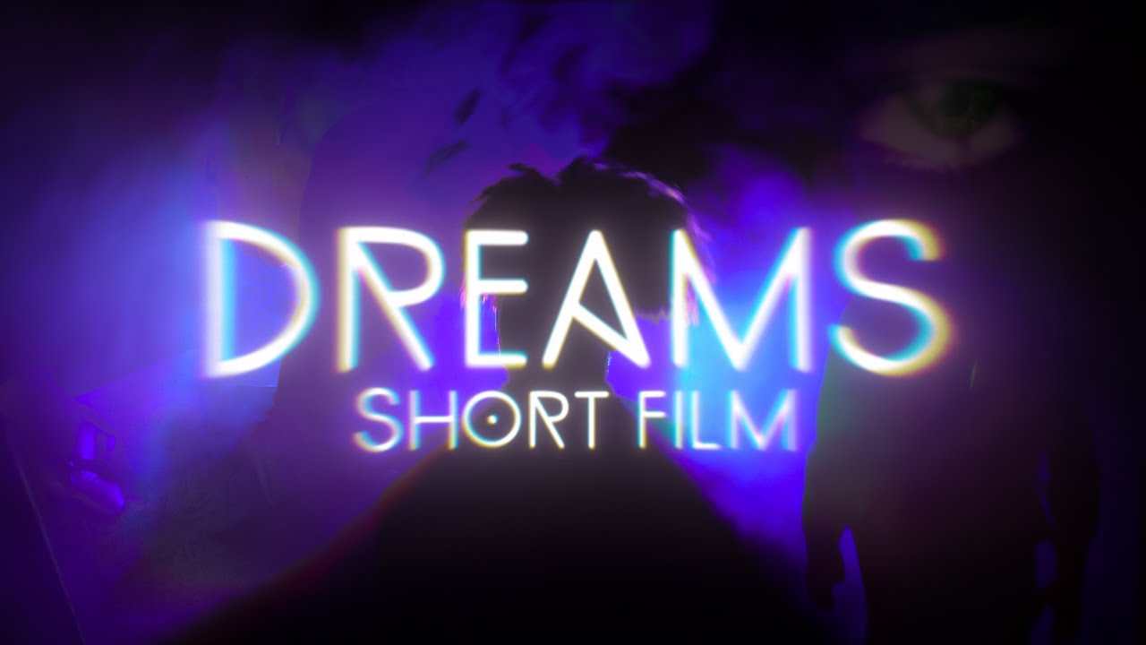 Dreams (Short Film) - YouTube