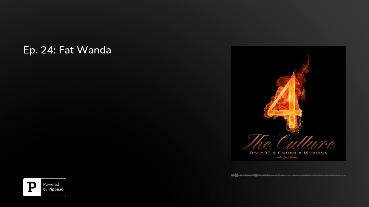 Ep. 24: Fat Wanda - YouTube