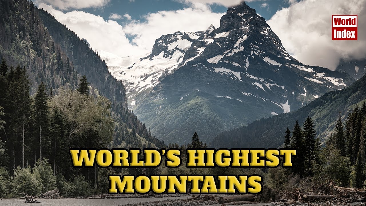 Top 10 Highest Mountains in the World | World Index | - YouTube