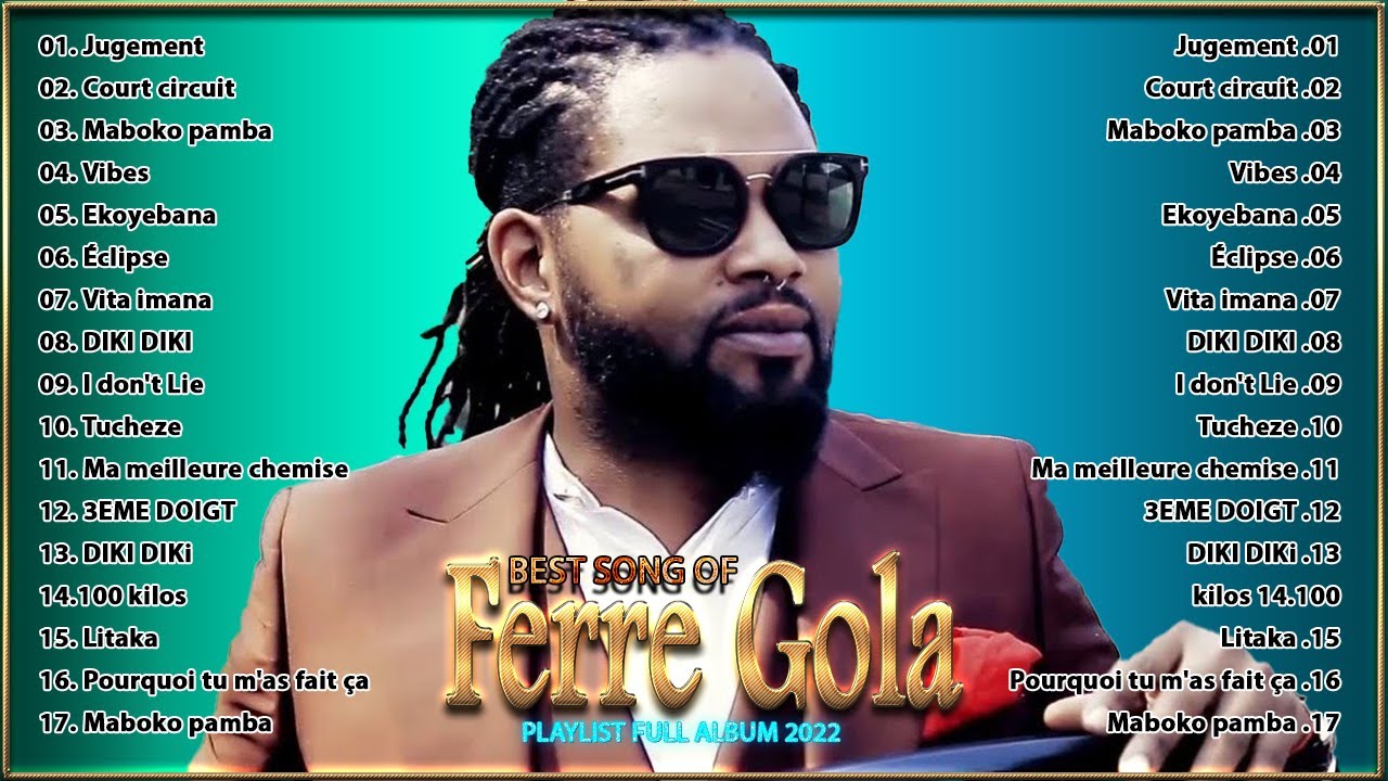 Ferre Gola Album Complet 2022 - Ferre Gola 2022 Mix - Ferre Gola Best ...