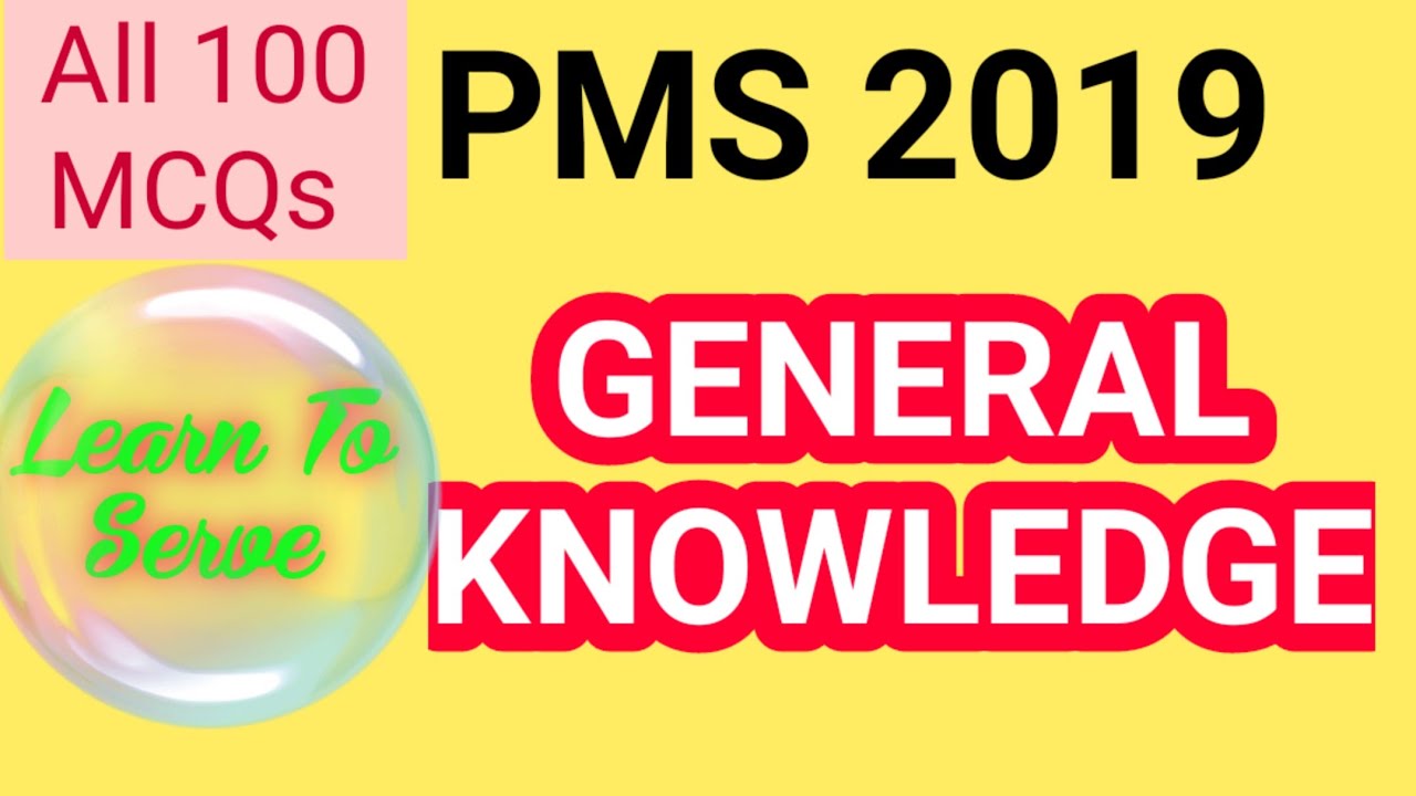 PMS GENERAL KNOWLEDGE 2019 Paper All MCQs PMS PAST PAPERS PPSC CSS ...
