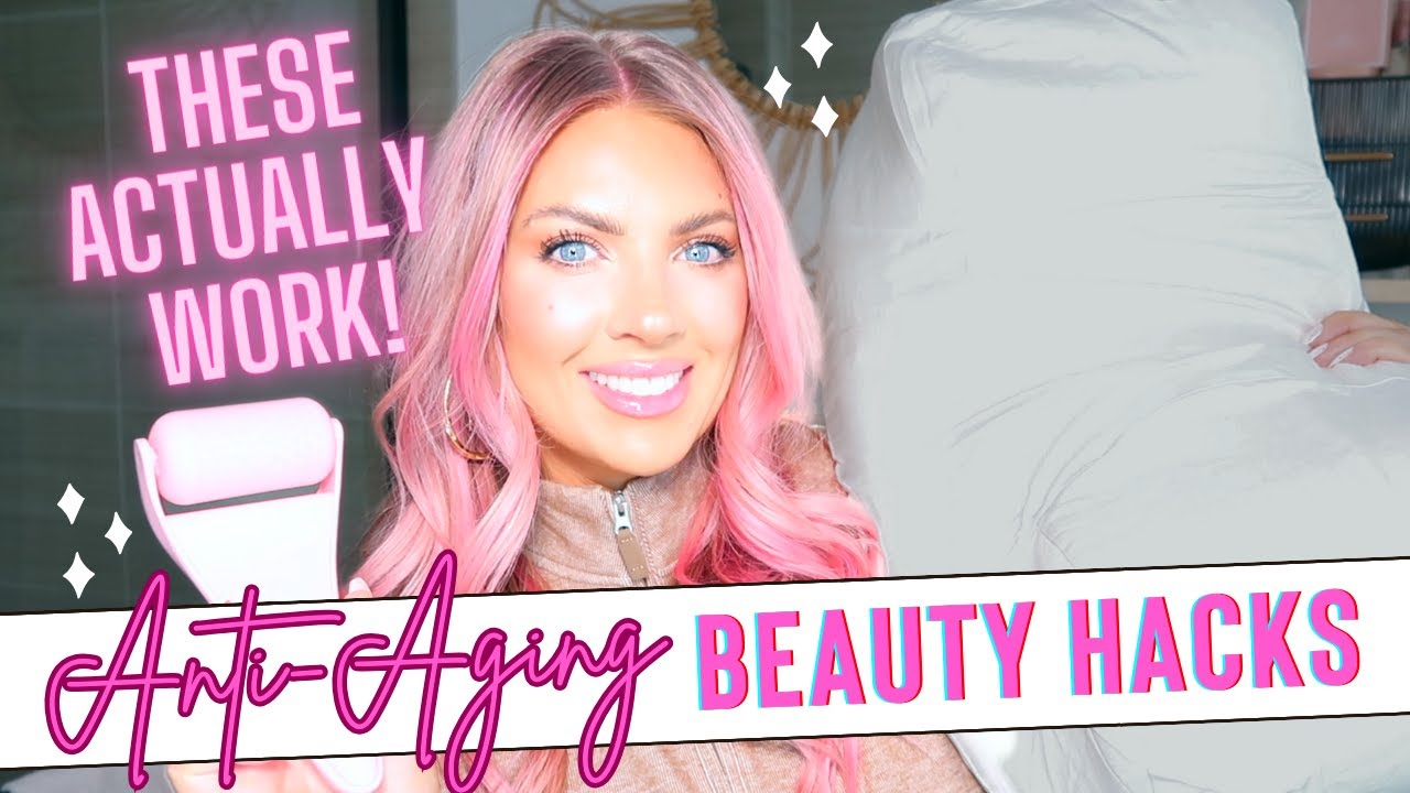 Anti Aging Beauty Hacks That Actually Work Youtube