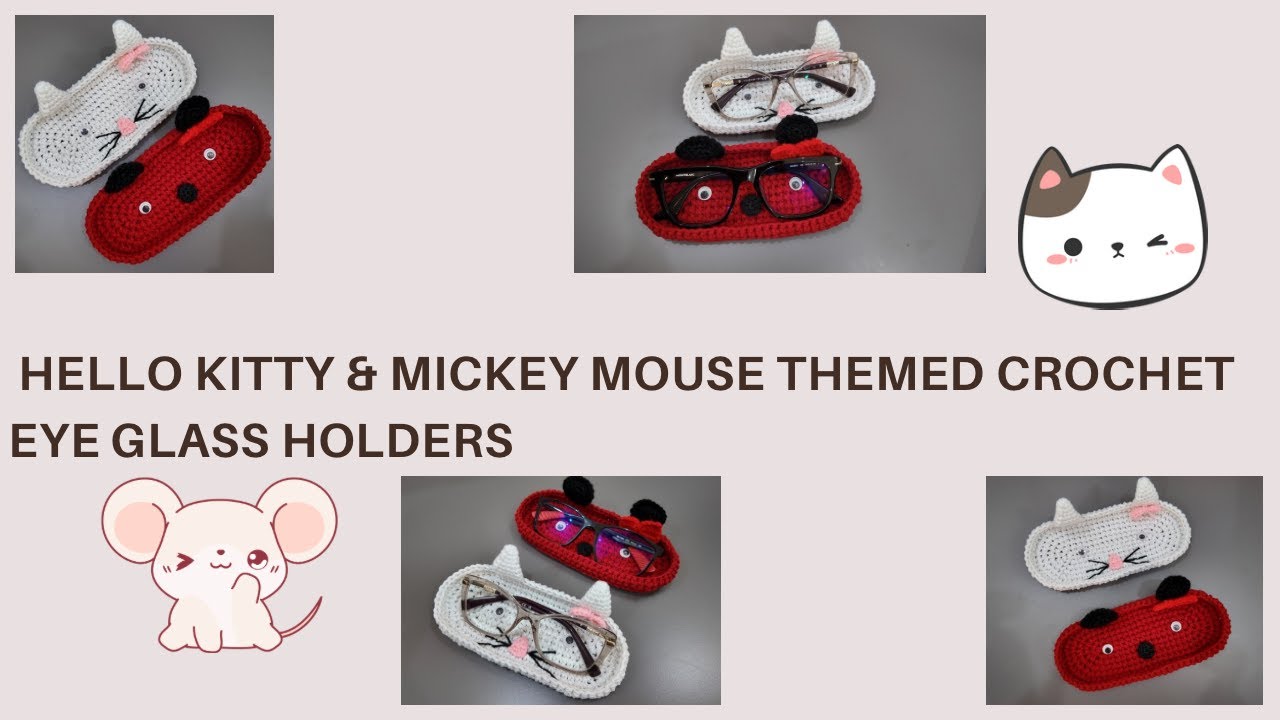 HELLO KITTY & MICKEY MOUSE THEMED CROCHET EYEGLASS HOLDERS - YouTube