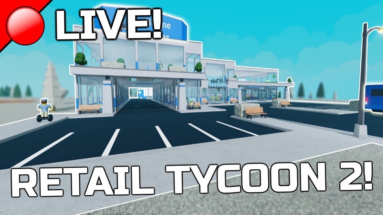 🔴 LIVE | BUILDING A STORE! | Retail Tycoon 2 - YouTube