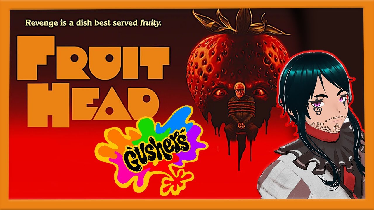 GUSHERS Made A Horror Movie??? | VTuber Reacts To Fruit Head | PLAYBILL ...