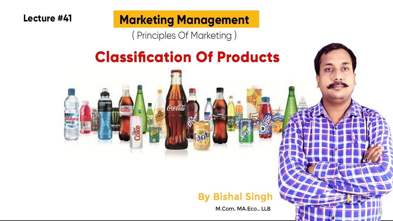 Classification Of Products I Principles Of Marketing I Lecture_41 I By ...